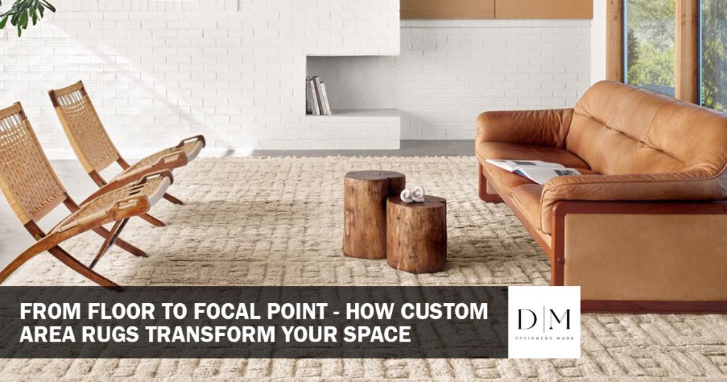 Create Flow And Cohesion With Luxury Custom Area Rugs